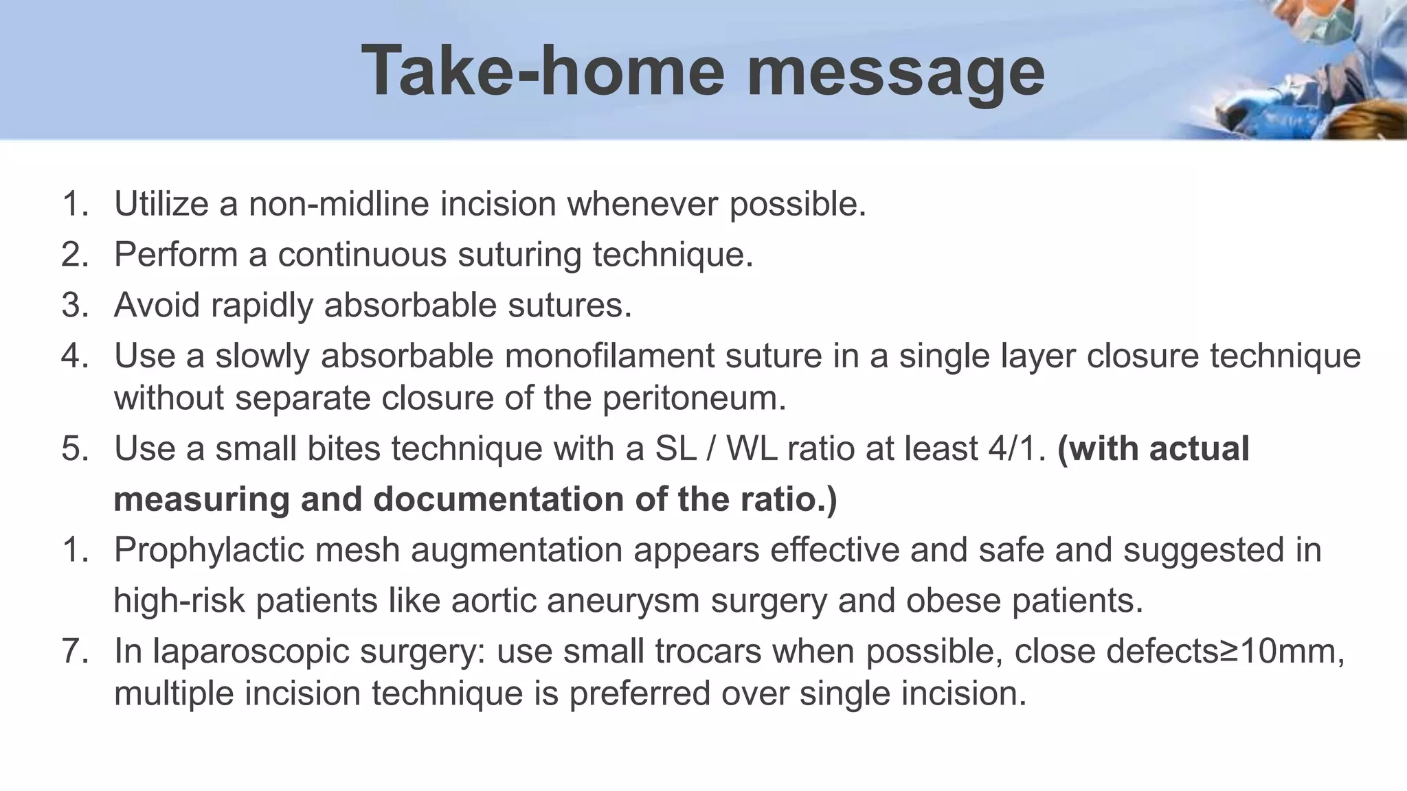 Guidelines on closure of laparotomy and prevention of incisional hernia ...