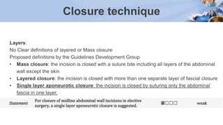 Guidelines on closure of laparotomy and prevention of incisional hernia ...