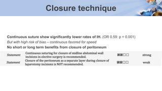 Guidelines on closure of laparotomy and prevention of incisional hernia ...