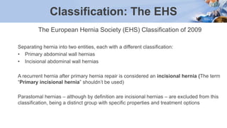 Guidelines on closure of laparotomy and prevention of incisional hernia ...