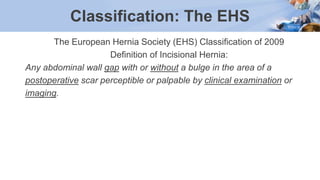 Guidelines on closure of laparotomy and prevention of incisional hernia ...