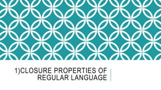 closure properties of regular language.pptx | Programming Languages | Computing