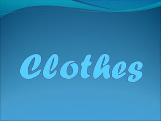 Clothes | PPT