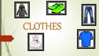 Clothes | PPTX