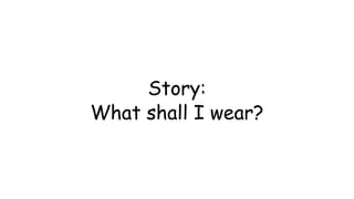 Clothes Story and Reading Comprehension.pptx