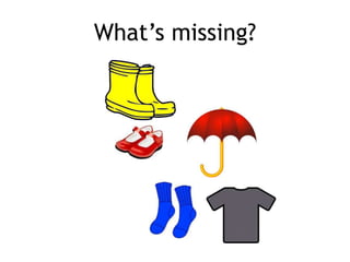 clothing-what-is-missing.pptx