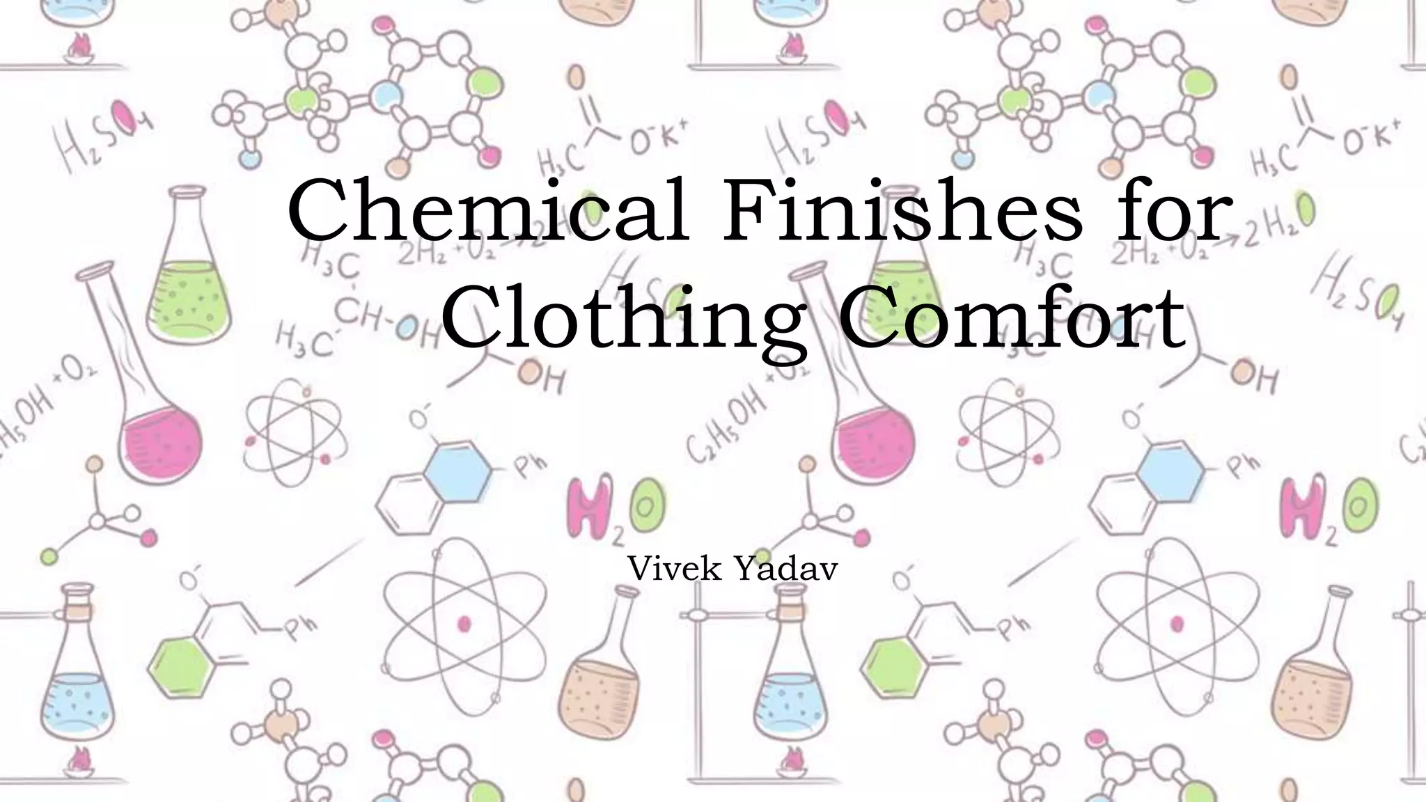 Chemical Finishes for Clothing Comfort | PPTX