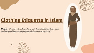 Clothing Etiquette In Islam | PPTX