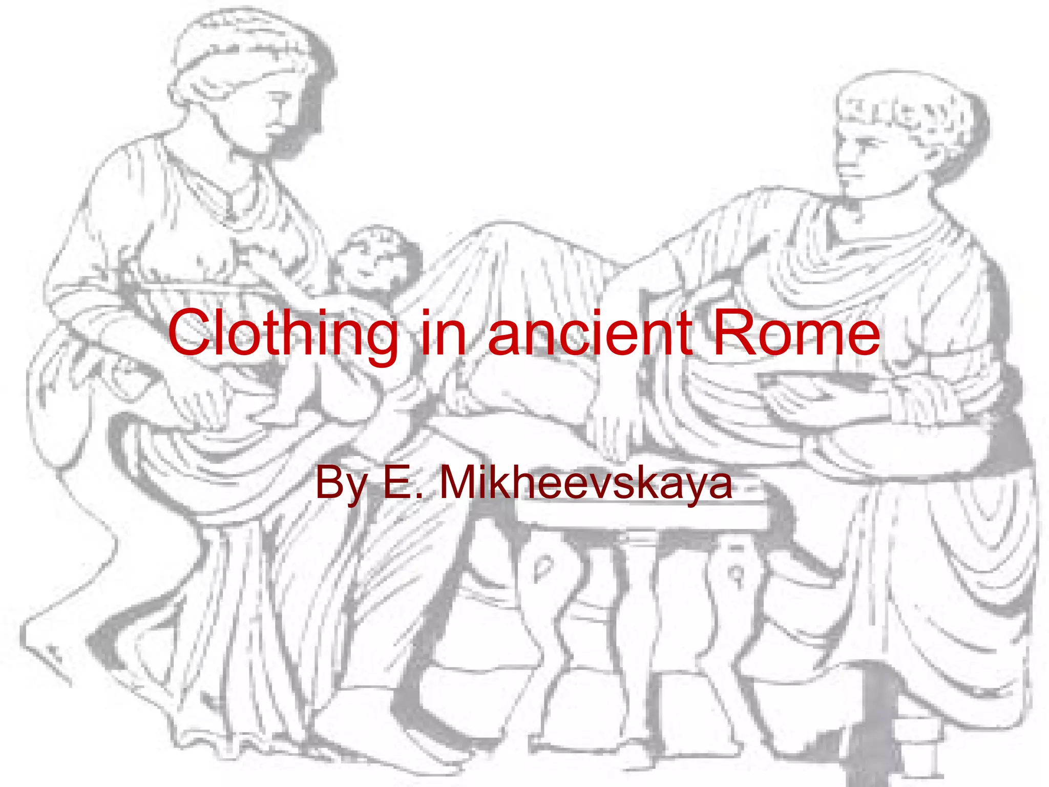 Clothing in ancient rome | PPT