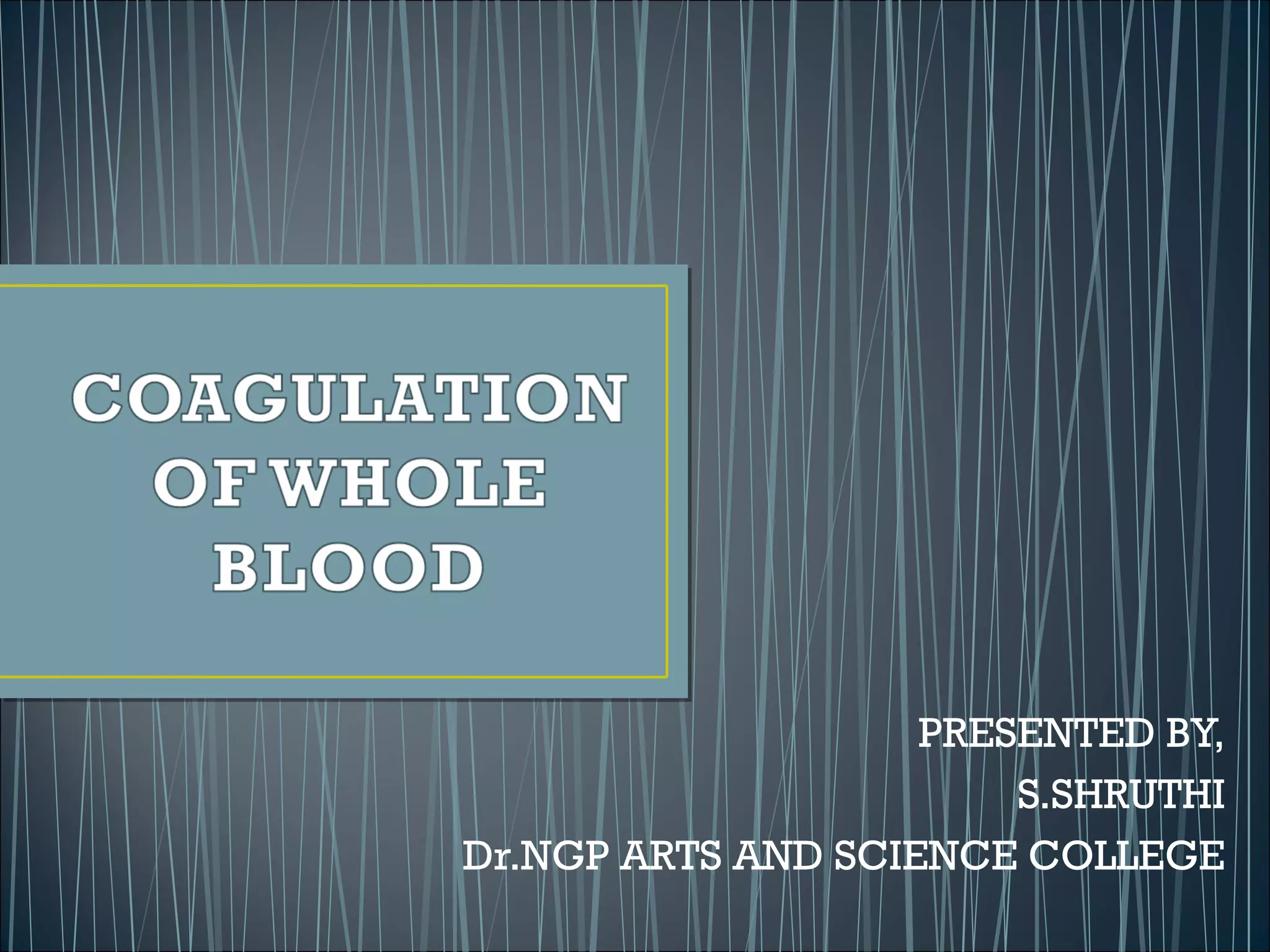Clotting time - Coagulation of whole blood | PPT