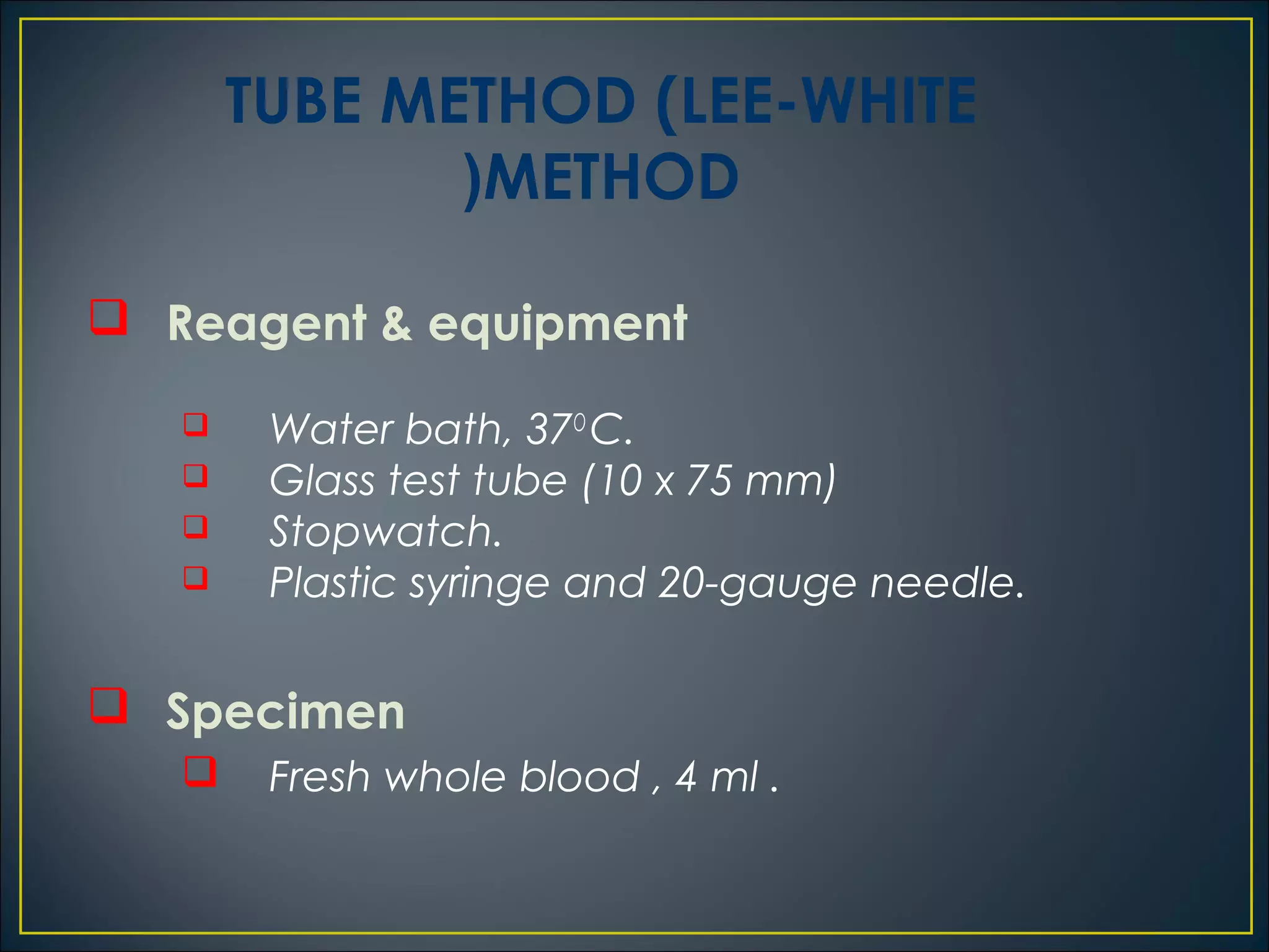 Clotting time - Coagulation of whole blood | PPT