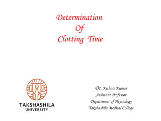 Clotting time - Practical - Hematology Physiology | PPT