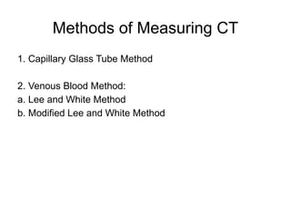 Clotting_Time_Presentation Introduction, Type, Procedure, Clinical ...