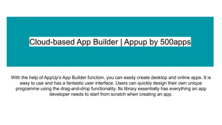 Cloud-based App Builder _ Appup by 500apps.pdf