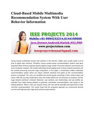 Cloud based mobile multimedia recommendation system with user behavior information | DOCX