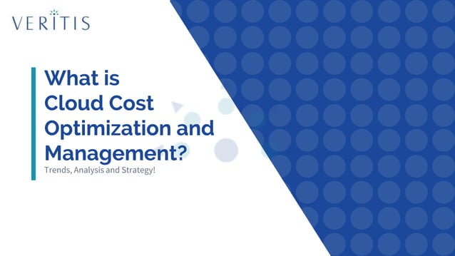 What is Cloud Cost Optimization and Management? How It Works? | PPT