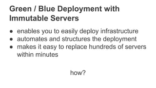 Green / Blue Deployment with Immutable Servers | PPT