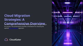 Cloud Migration Strategies by Cloudgater | Complete Guide | PPTX