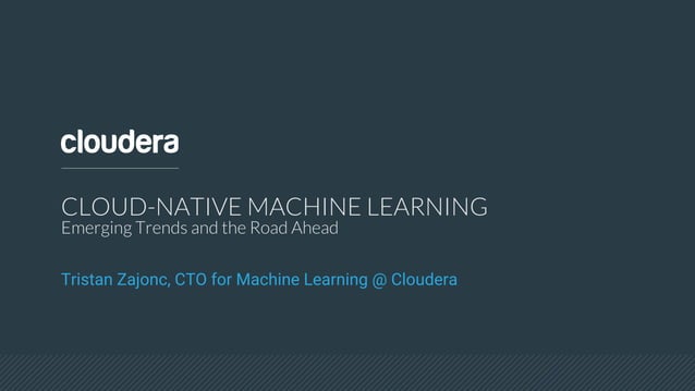 Cloud-Native Machine Learning: Emerging Trends and the Road Ahead | PPT