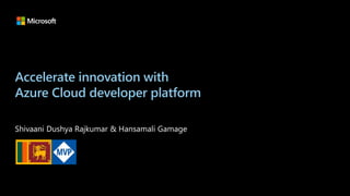 Accelerate innovation with Azure Cloud developer platform | PPT