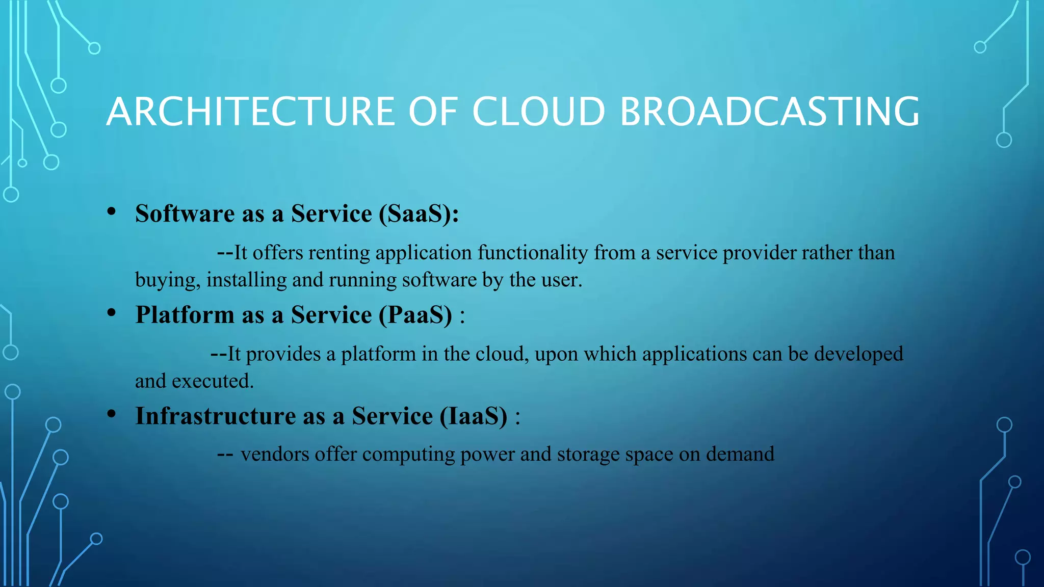 Cloud broadcasting and computing | PPTX
