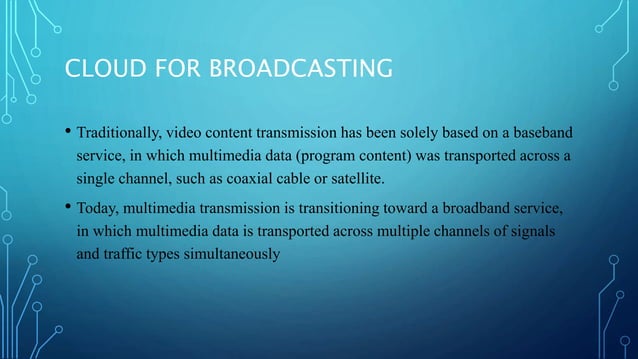 Cloud broadcasting and computing | PPT