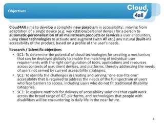 Cloud4all cloud platforms lead to open and universal access for people with disabilities and for ...