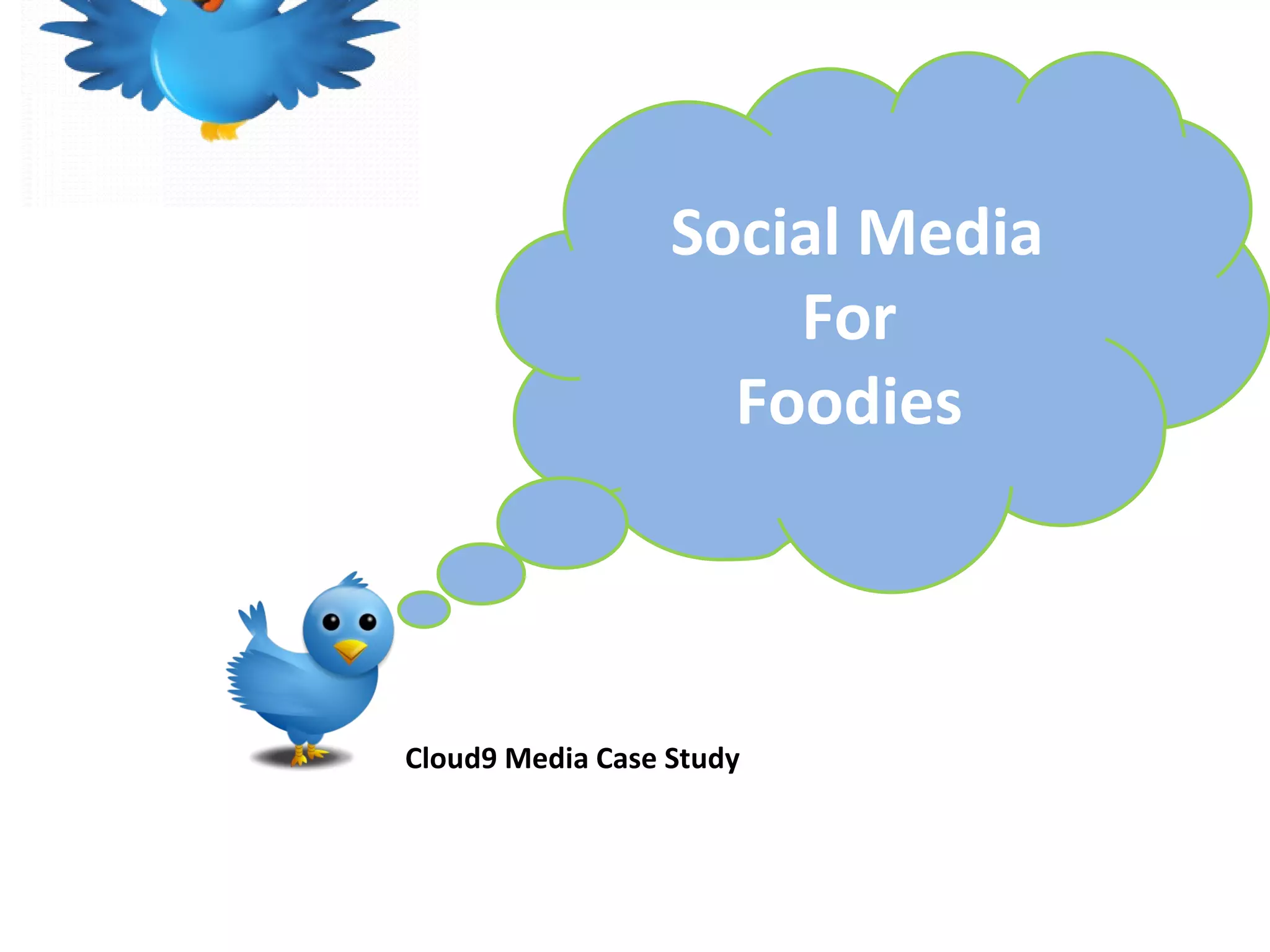 Promoting Restaurants Using Social Media - Cloud9 Media Case Study | PPT
