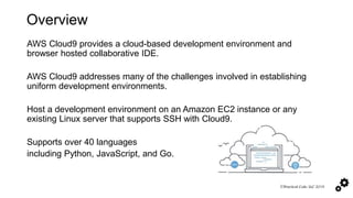 AWS Cloud9 | PPTX | Cloud Computing | Internet