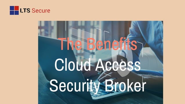 Cloud Access Security Broker | PPT