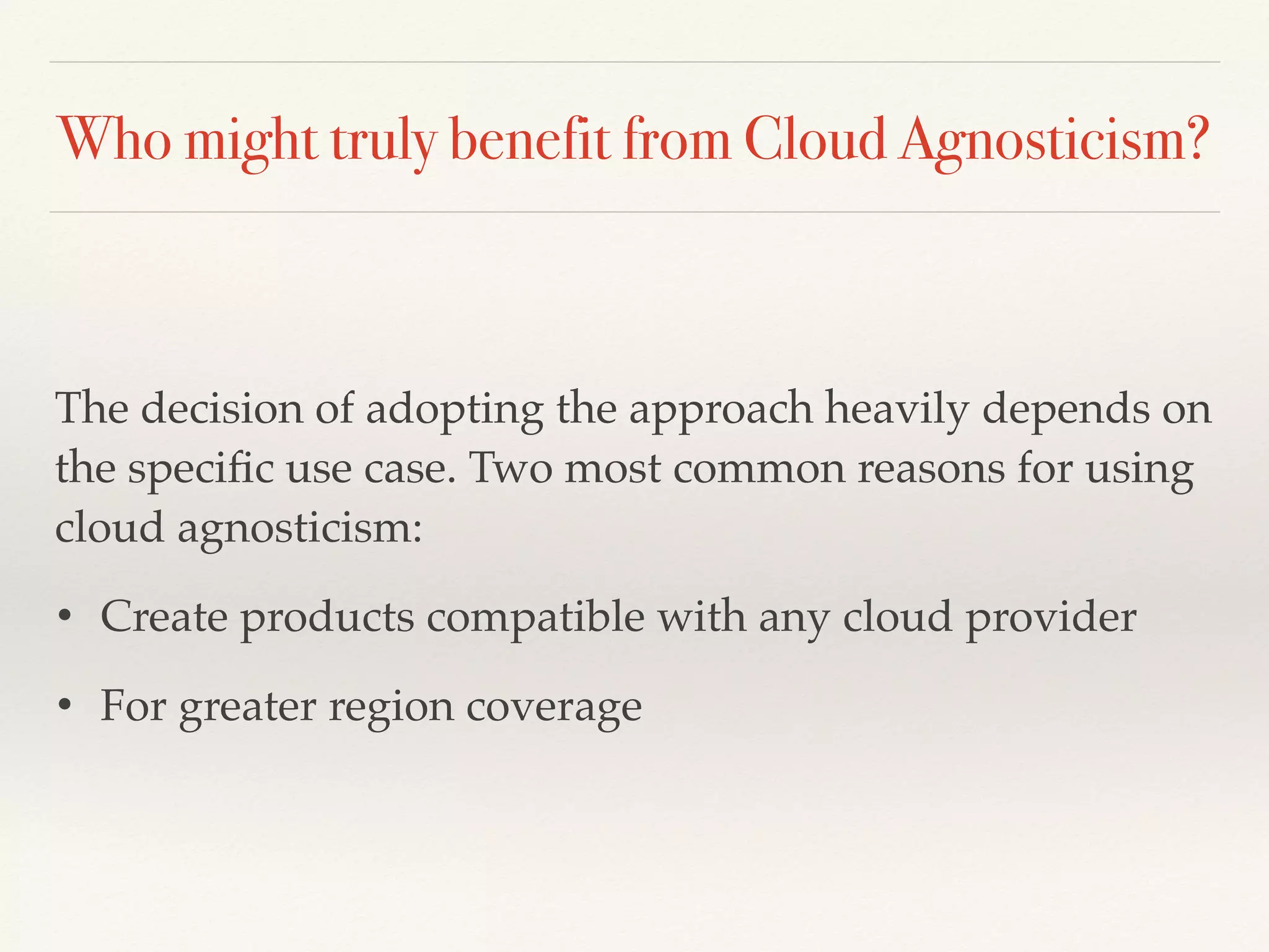 Cloud agnostic - an approach you might want to avoid | PDF
