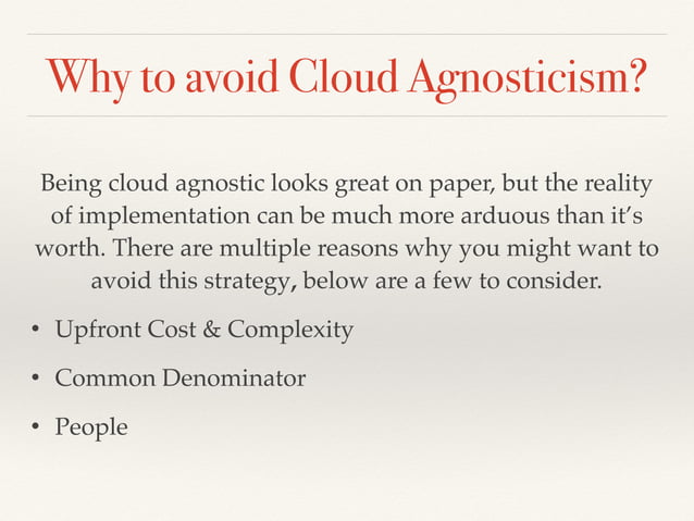 Cloud agnostic - an approach you might want to avoid | PDF | Cloud ...