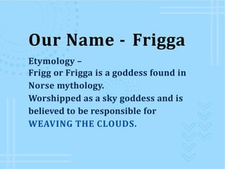 What is Frigga Cloud Labs? | PPTX