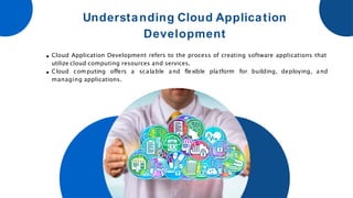 Leverage the Power of the Cloud to Develop Your Next Application. | PPTX
