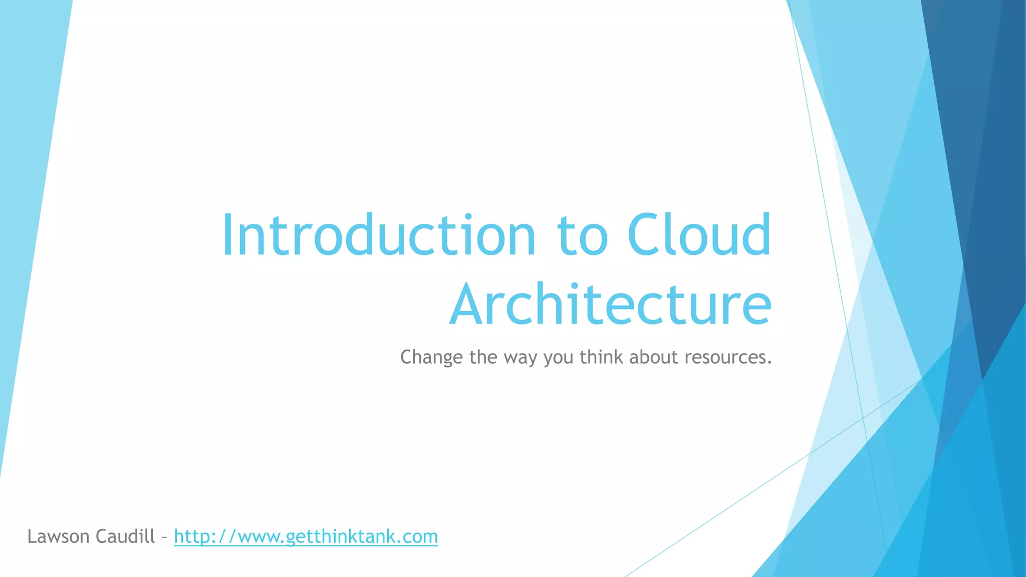 Intro To Cloud Architecture Ppt