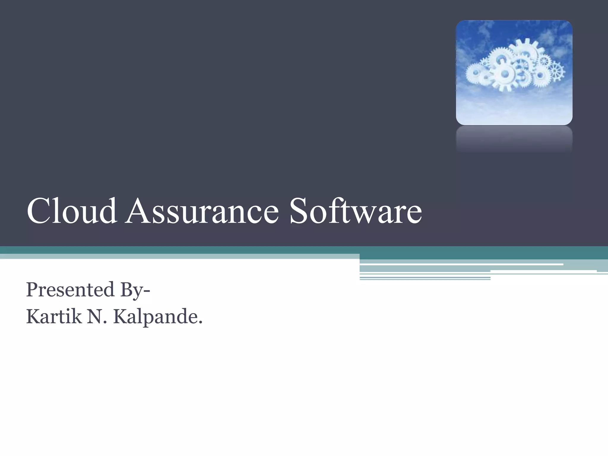 Cloud assurance software | PPTX | Cloud Computing | Internet