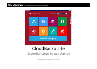 CloudBacko Lite Quickstart Guide (Essential Steps to Get Started) | PPT