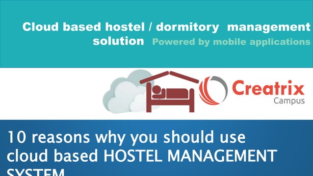 Cloud based hostel / dormitory management system with mobile apps | PPT