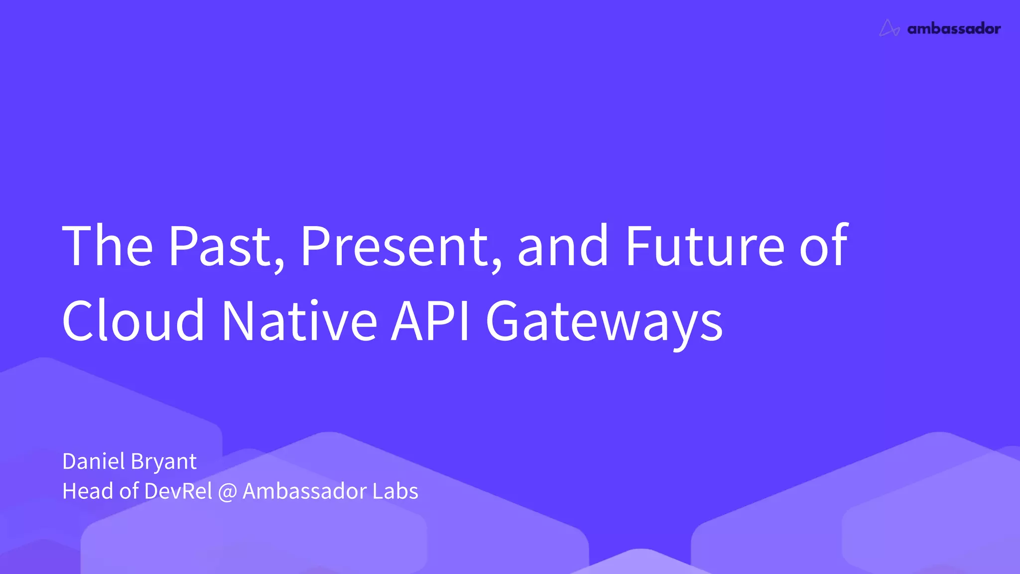 CloudBuilders 2022: "The Past, Present, and Future of Cloud Native API Gateways" | PDF