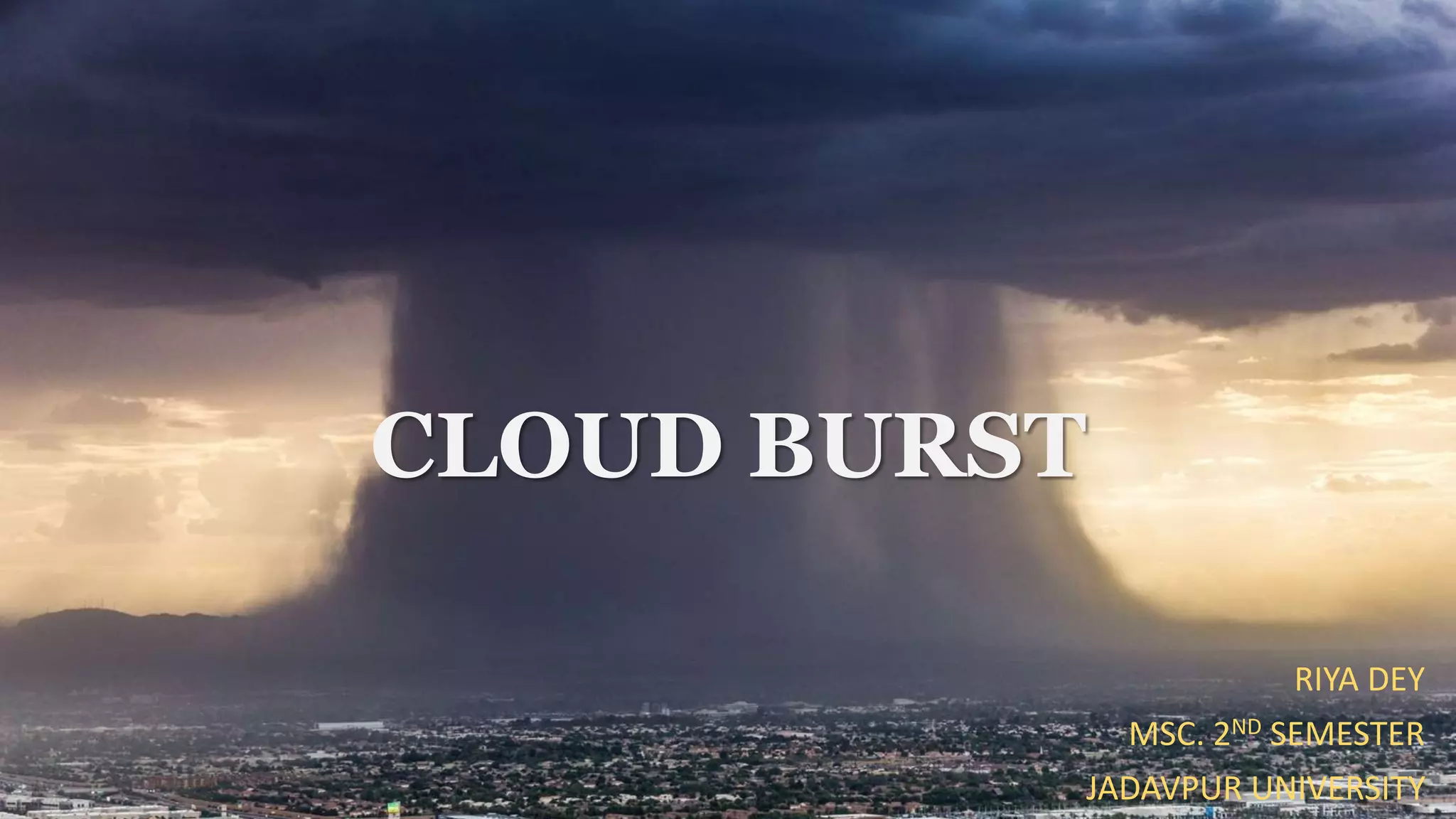 Cloud burst : A case Study of Garwal Himalaya | PPTX
