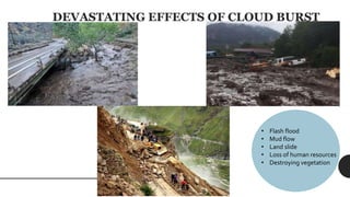 Cloud burst : A case Study of Garwal Himalaya | PPTX