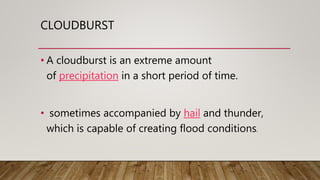 Cloudburst ppt | PPTX