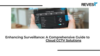 Cloud CCTV Solutions | Reves Enterprise | PDF
