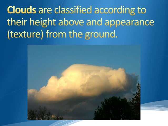Cloud classification and characteristics | PPTX