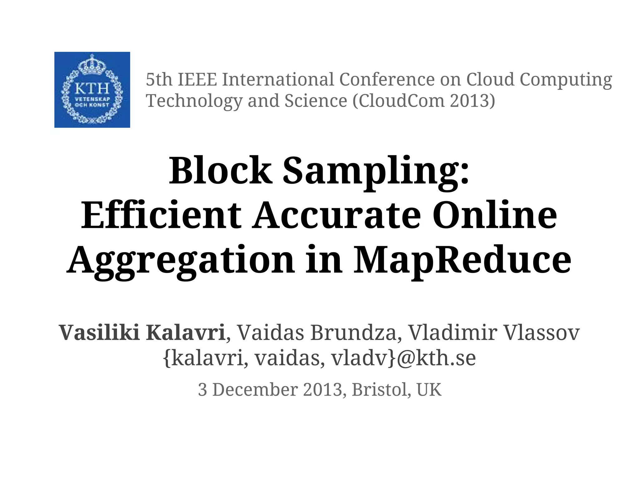 Block Sampling: Efficient Accurate Online Aggregation in MapReduce | PPT