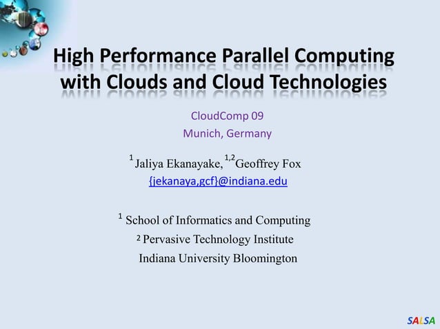 High Performance Parallel Computing with Clouds and Cloud Technologies ... High Performance Parallel Computing with Clouds and Cloud Technologies ...