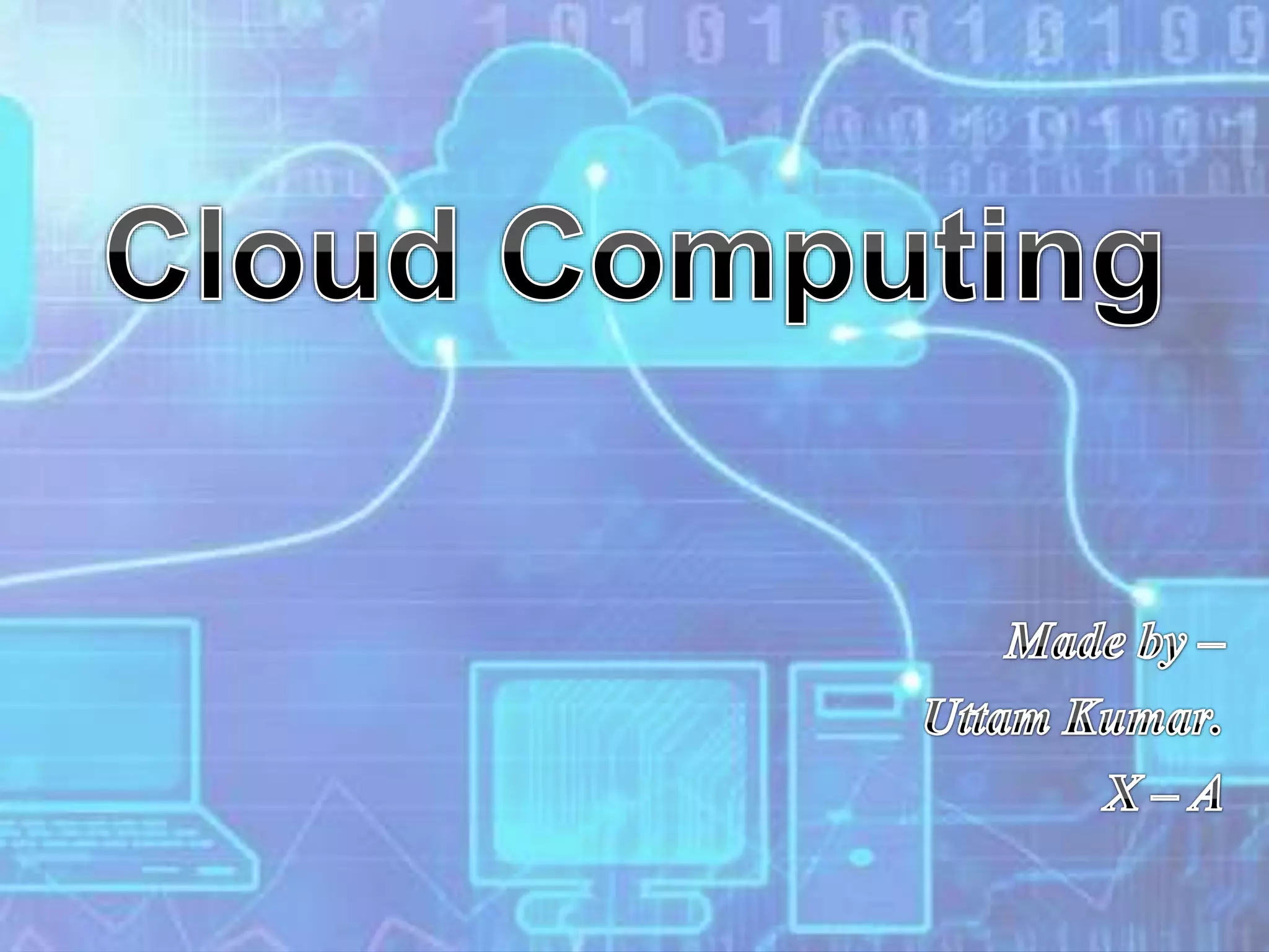 Cloud computing | PPTX | Cloud Computing | Internet