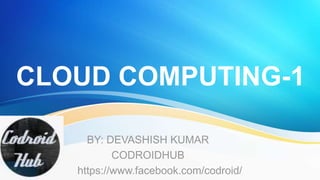 Cloud Computing Introductory-1 | PPT