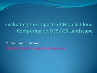 Evaluating the impacts of (Mobile) Cloud Computing on OSS/BSS Landscape ...