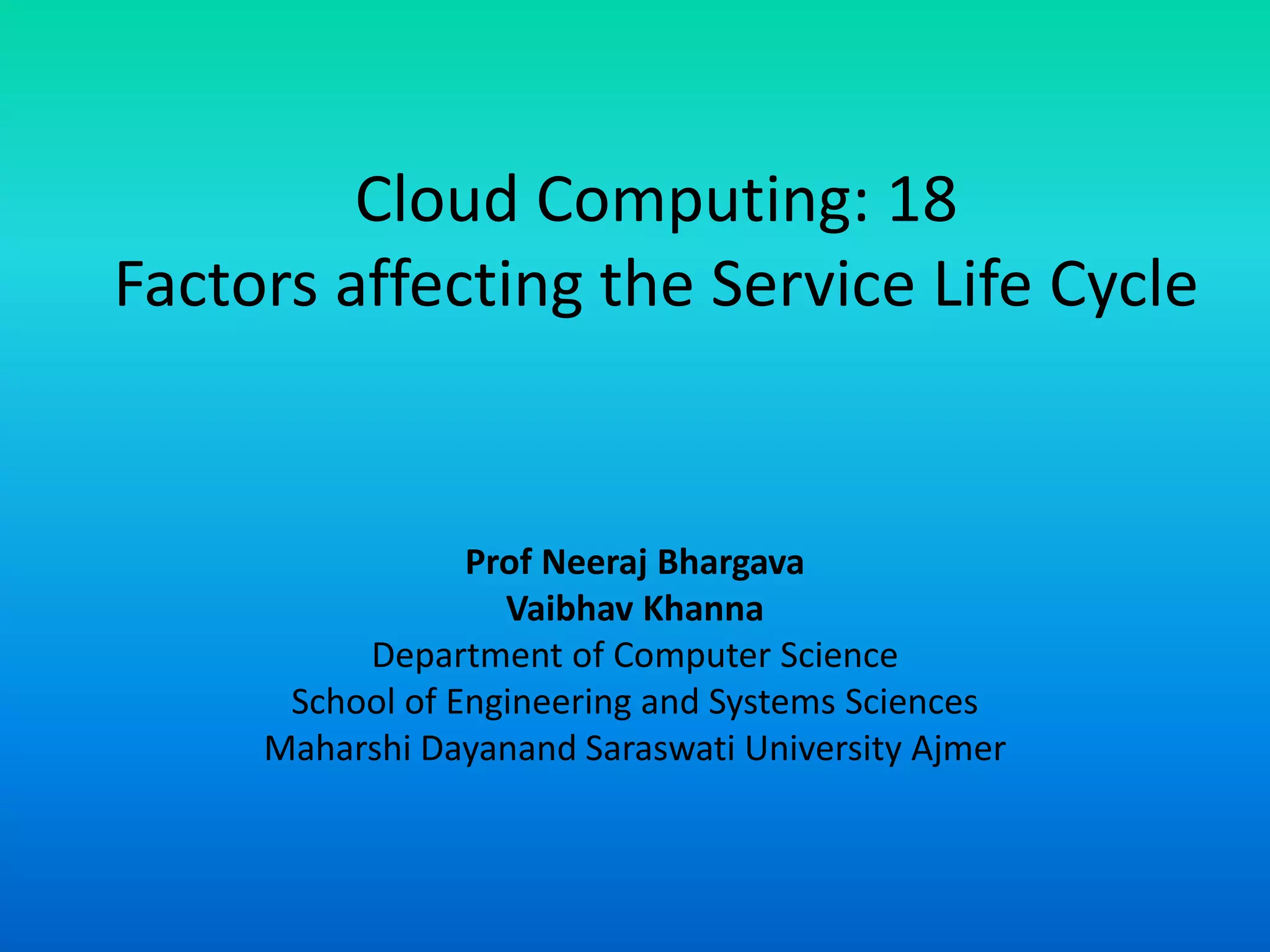 Cloud computing 18 factors affecting service life cycle | PPTX
